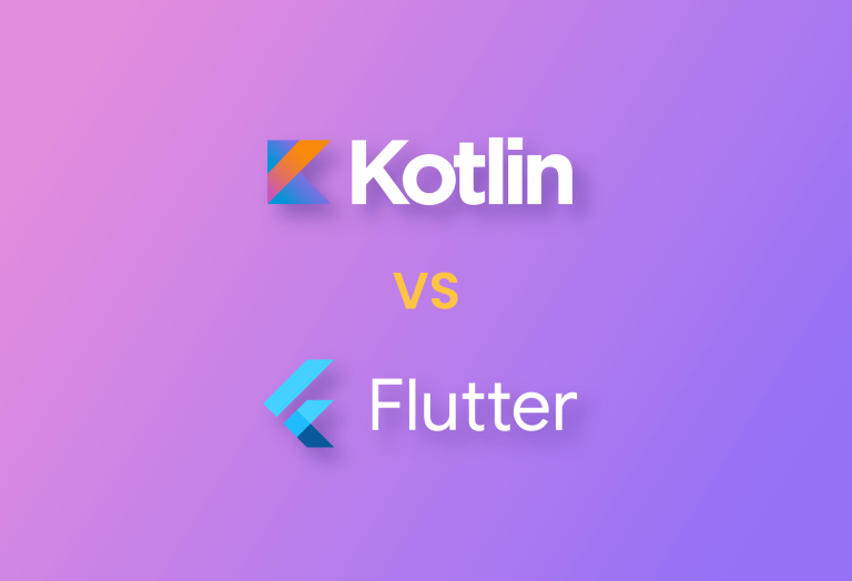 Flutter vs Kotlin | Which One To Choose For Your Mobile App?