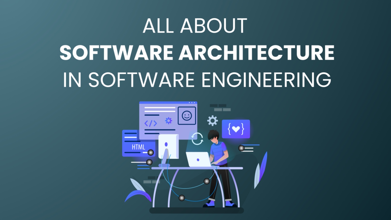 Software Architecture in Software Engineering