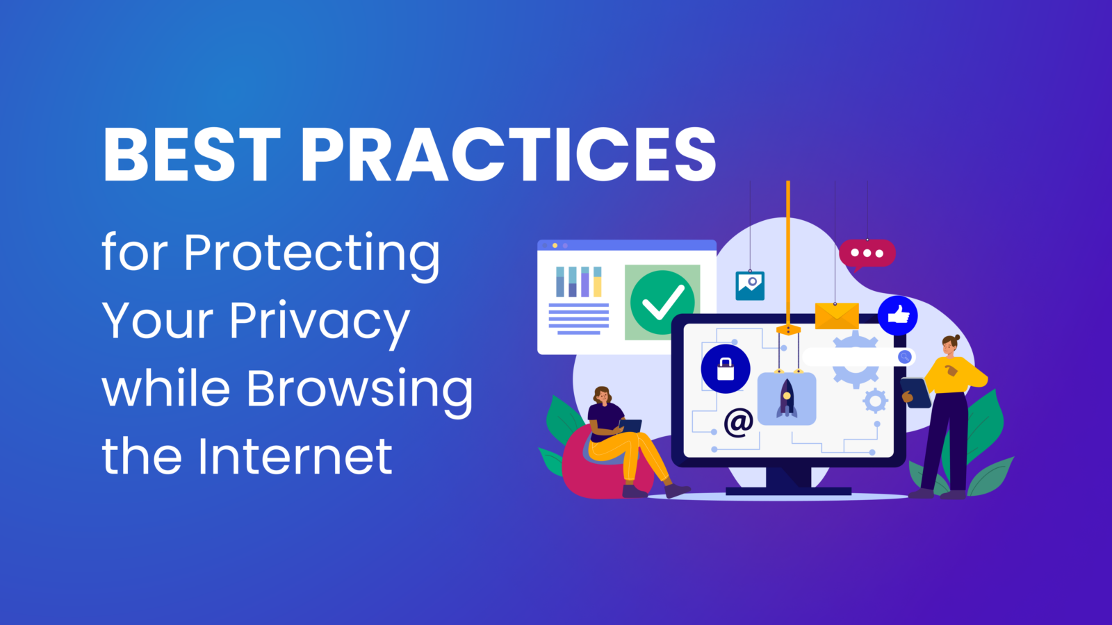 Protecting Your Privacy While Browsing