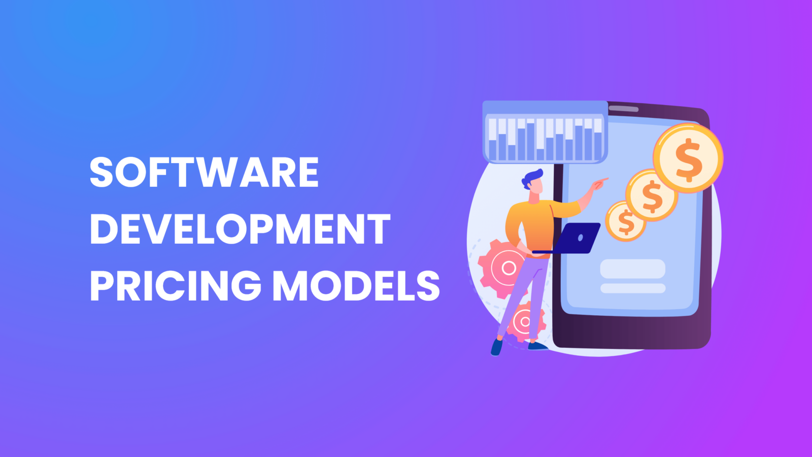 Software Development Pricing Models Comparison Guide