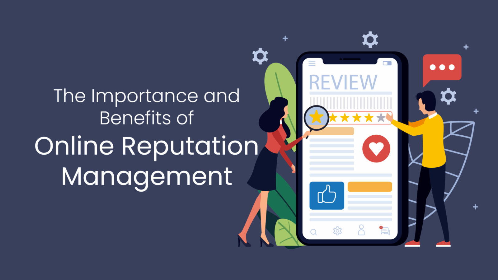Importance and Benefits of Online Reputation Management