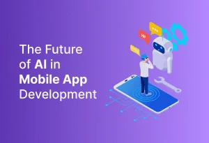 AI in Mobile App Development