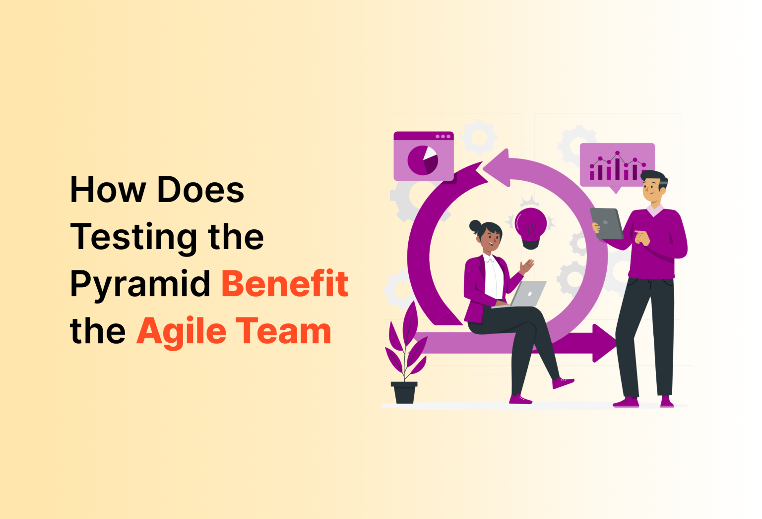 Testing the Pyramid Benefit the Agile Team